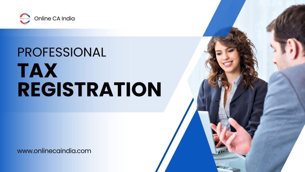 Professional Tax Registration » Online CA India